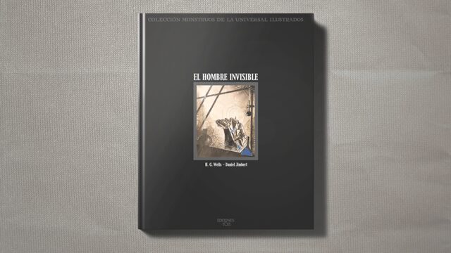 El Hombre invisible. Monstruos de la Universal Ilustrados. — Verkami