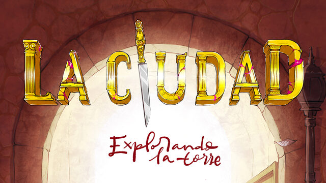LA CIUDAD - Explorando la Torre — Verkami
